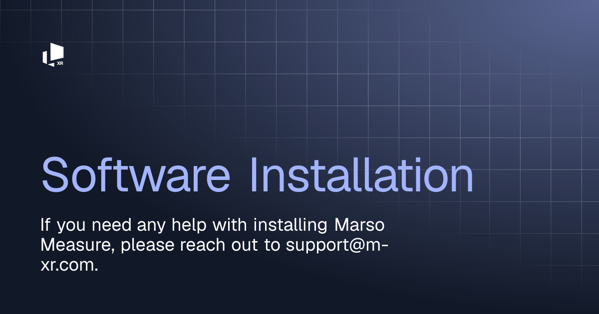 Software Installation | Marso Measure | M-XR Docs